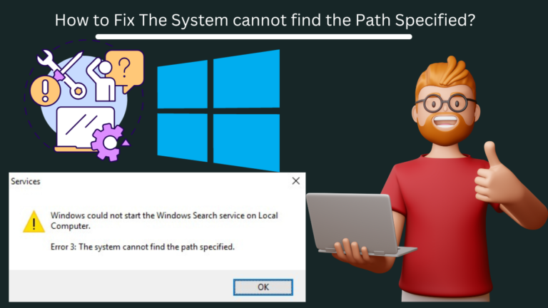 5 Ways to Fix "The System cannot find the Path Specified" Error ...